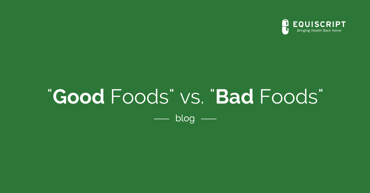 "Good Foods" vs. "Bad Foods"